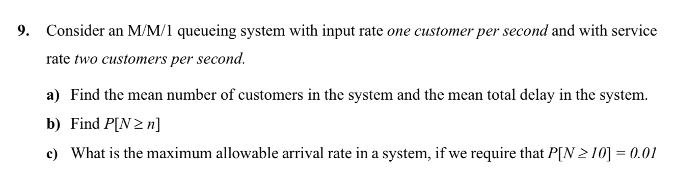 Solved Consider an MM?1 ﻿queueing system with input rate one | Chegg.com