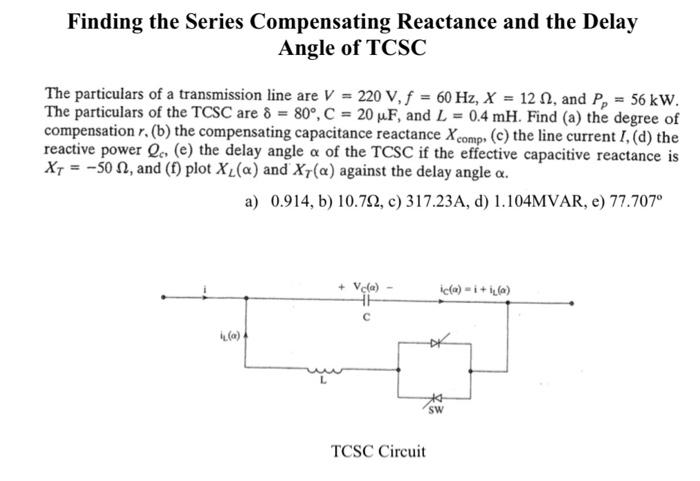 Finding the Series Compensating Reactance and the | Chegg.com