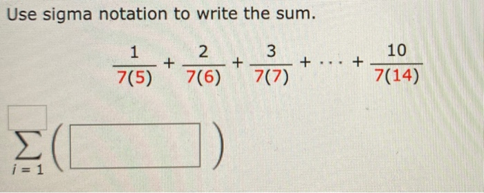 Solved Use sigma notation to write the sum. 10 + ... + 7(5) | Chegg.com