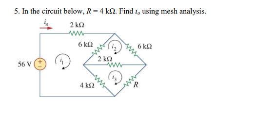 Solved In the circuit below, R=4kΩ. ﻿Find io ﻿using mesh | Chegg.com