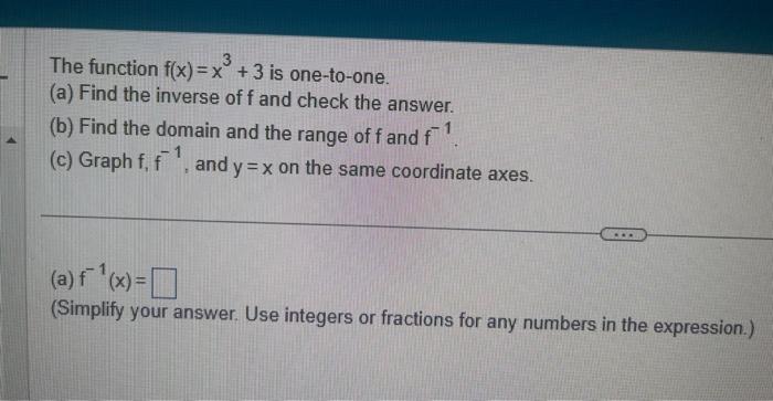 Solved The function f(x)=x3+3 is one-to-one. (a) Find the | Chegg.com