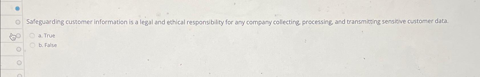 Solved Safeguarding Customer Information Is A Legal And