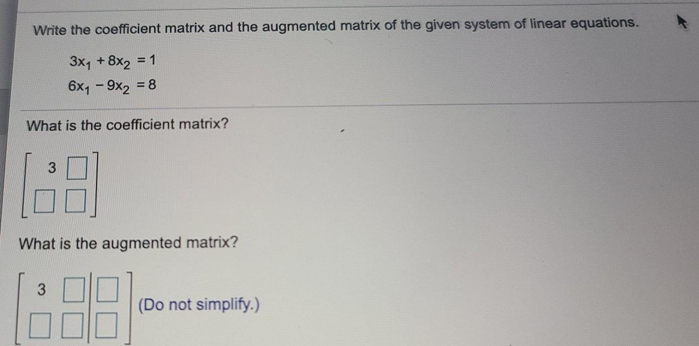 Solved Write the coefficient matrix and the augmented matrix | Chegg.com