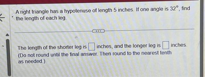 Solved A right triangle has a hypotenuse of length 5 inches. | Chegg.com