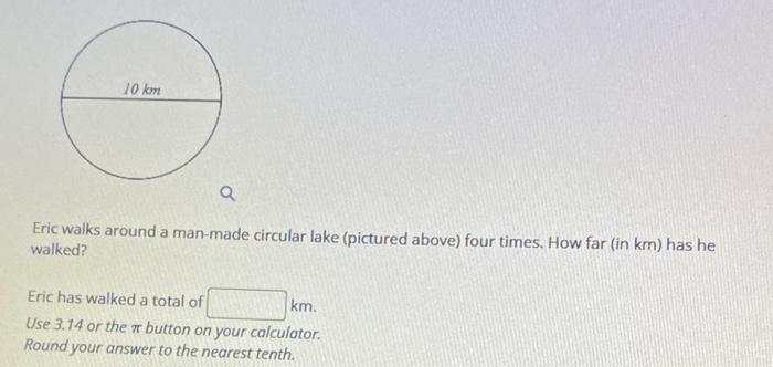 Solved Eric walks around a man-made circular lake (pictured | Chegg.com