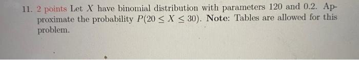 Solved 11. 2 points Let \\( X \\) have binomial distribution | Chegg.com