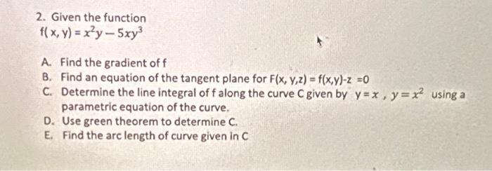 Solved \\[ f(x, y)=x^{2} y-5 x y^{3} \\] A. Find the | Chegg.com