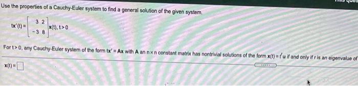 Solved Use the properties of a Cauchy-Euler system to find a | Chegg.com