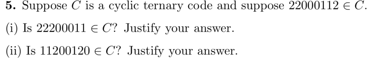 Solved Suppose C ﻿is a cyclic ternary code and suppose | Chegg.com