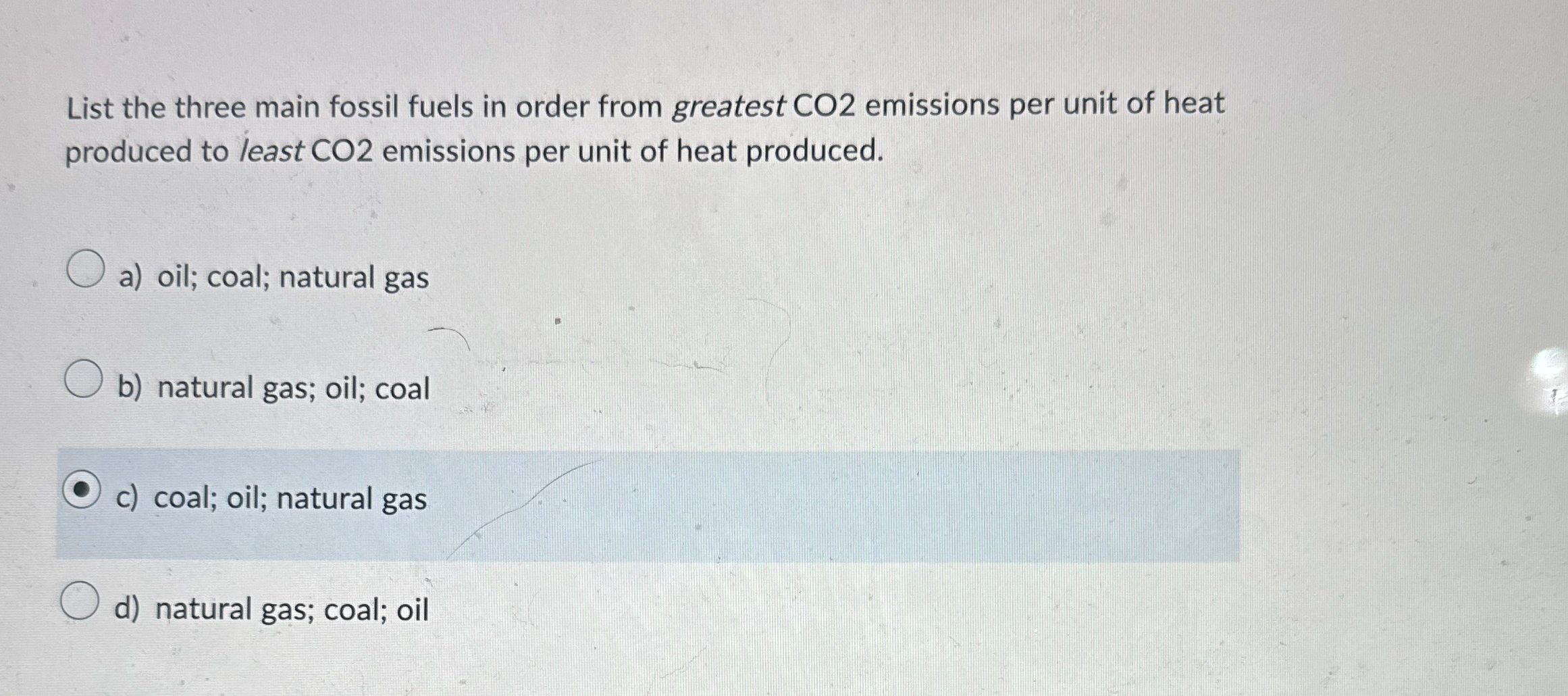 Solved List the three main fossil fuels in order from | Chegg.com