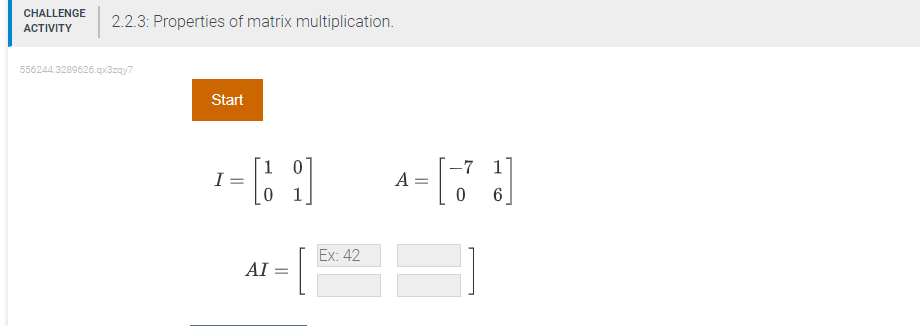 Solved CHALLENGEACTIVITY2.2.3: Properties of matrix | Chegg.com Solved CHALLENGEACTIVITY2.2.3: Properties of matrix | Chegg.com