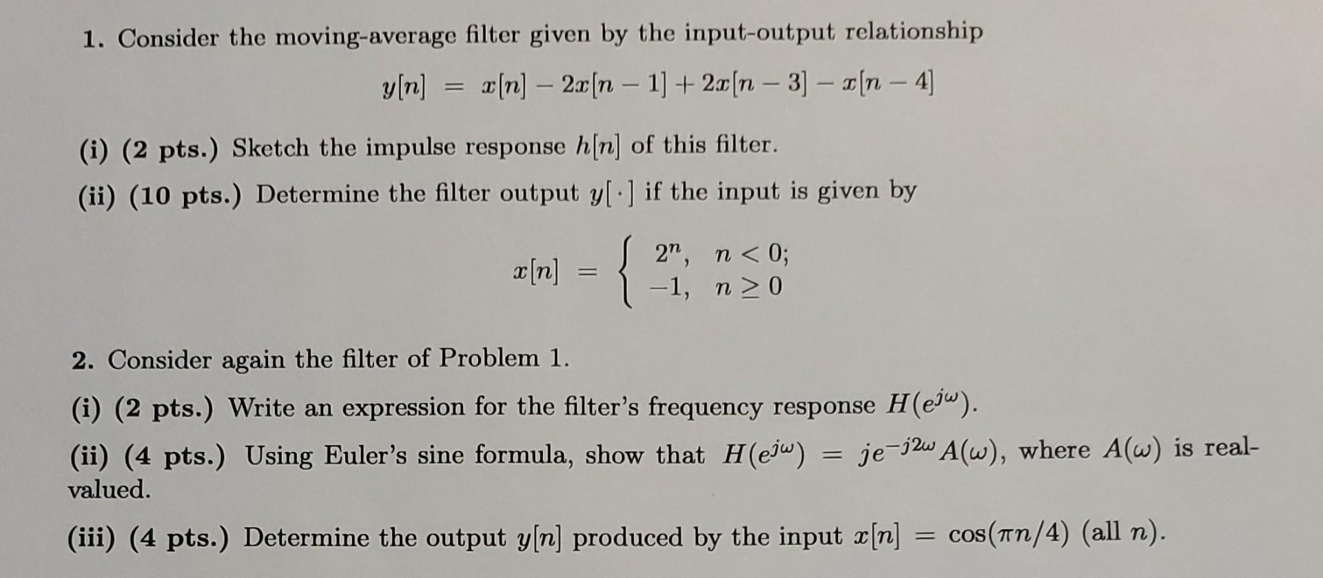 Solved 1. Consider the moving-average filter given by the | Chegg.com