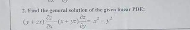 Solved 2. Find the general solution of the given linear PDE: | Chegg.com