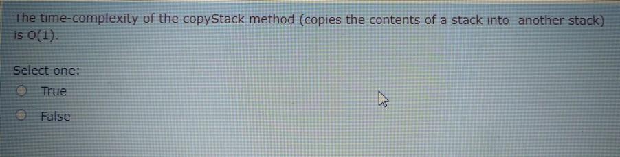 Solved The time-complexity of the copyStack method (copies | Chegg.com