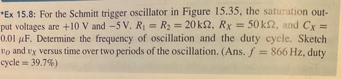 Solved *Ex 15.8: For the Schmitt trigger oscillator in | Chegg.com