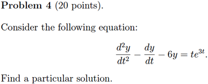 Solved Consider the following equation: d2y/dt2 - dy/dt - | Chegg.com