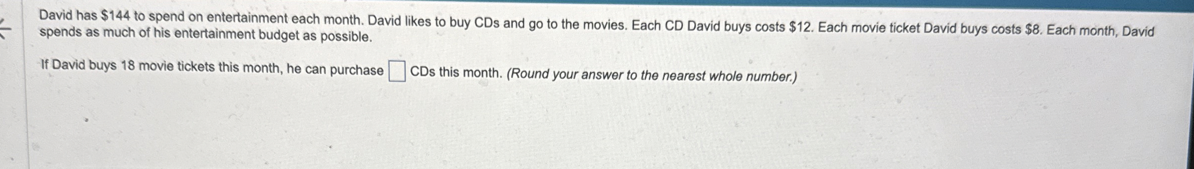 Solved David has $144 ﻿to spend on entertainment each month. | Chegg.com