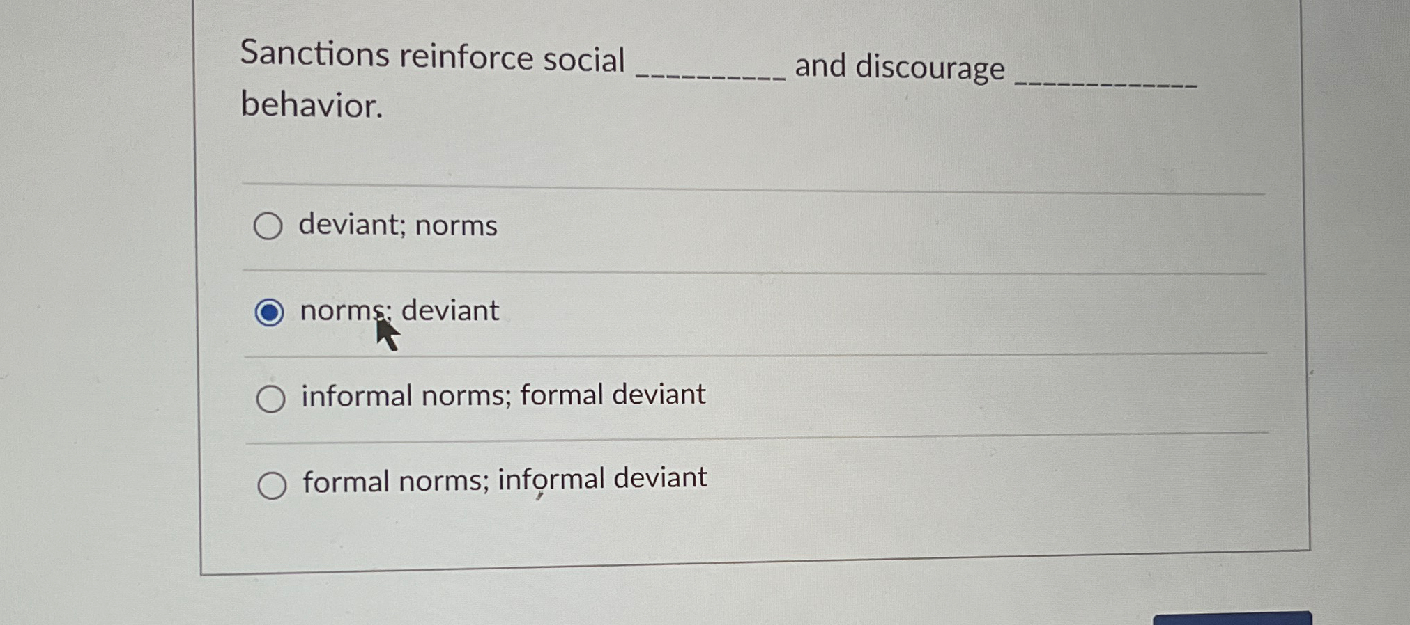 Solved Sanctions reinforce social behavior. and discourage | Chegg.com