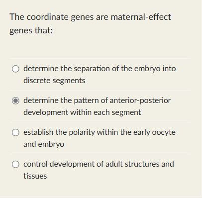Solved The coordinate genes are maternal-effect genes | Chegg.com