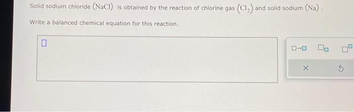 Solved Solid sodium chloride (NaCl) is obtained by the | Chegg.com