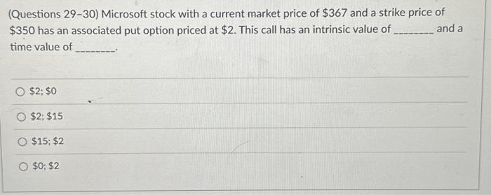 Solved (Questions 29-30) Microsoft stock with a current | Chegg.com