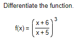 Solved Differentiate the function.f(x)=(x+6x+5)3 | Chegg.com