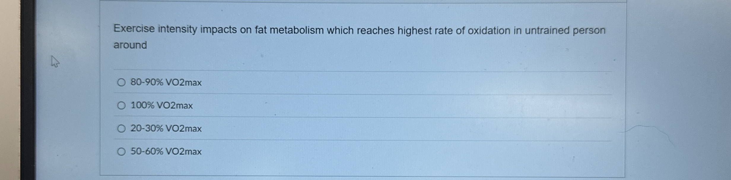 Solved Exercise intensity impacts on fat metabolism which | Chegg.com