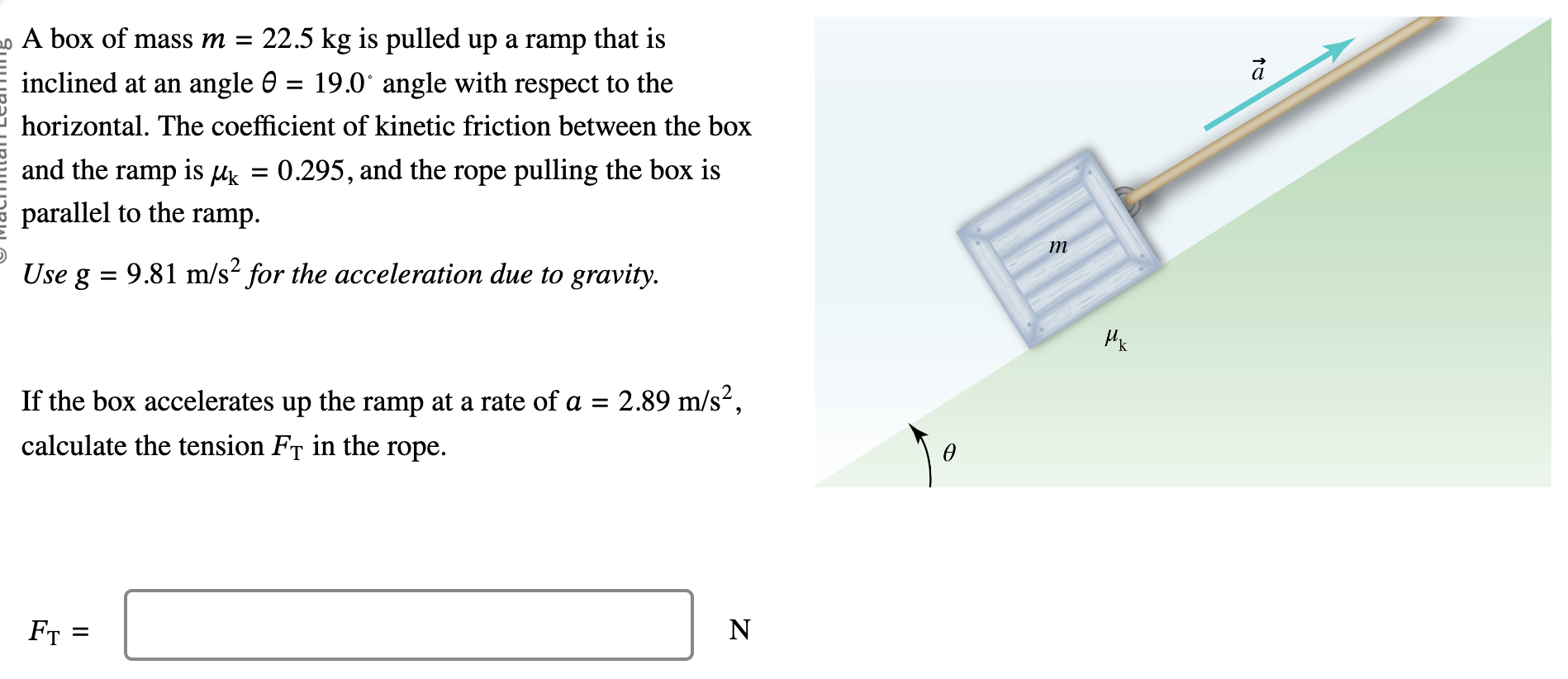 Solved A box of mass m=22.5kg ﻿is pulled up a ramp that | Chegg.com