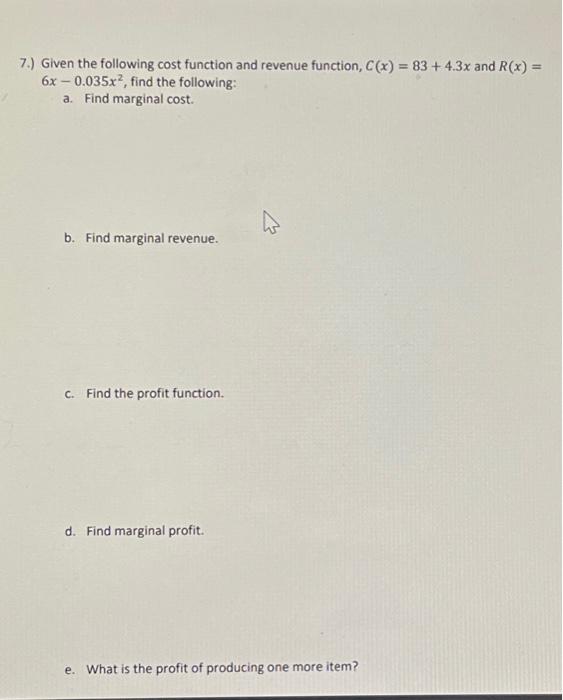 Solved 7.) Given the following cost function and revenue | Chegg.com