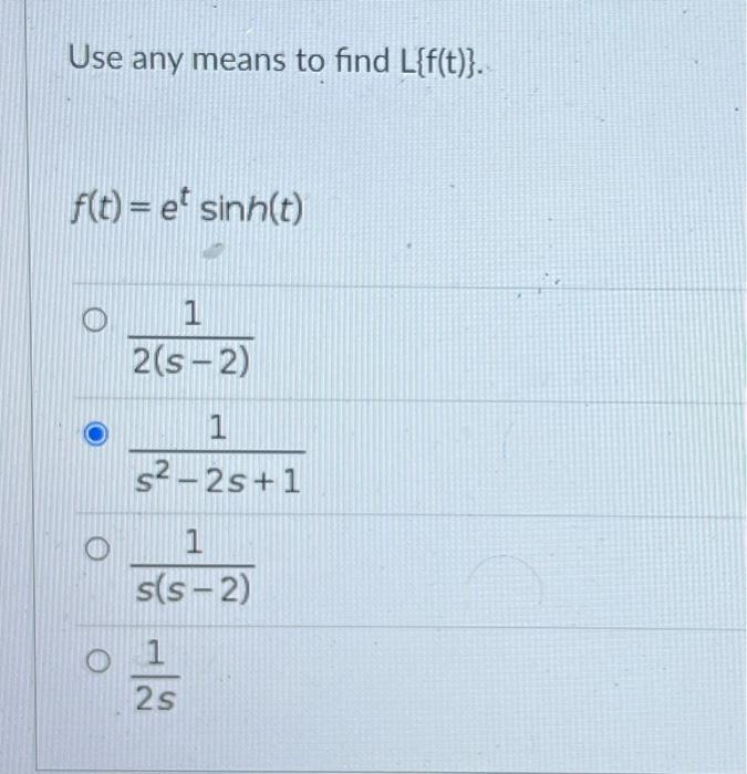 Solved Use any means to find L{f(t)}. | Chegg.com