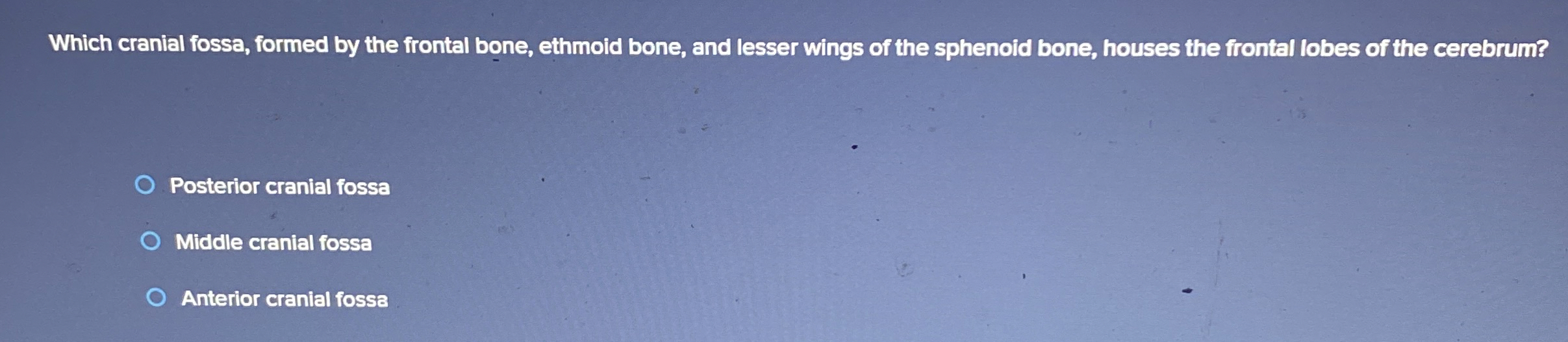 Solved Which cranial fossa, formed by the frontal bone, | Chegg.com
