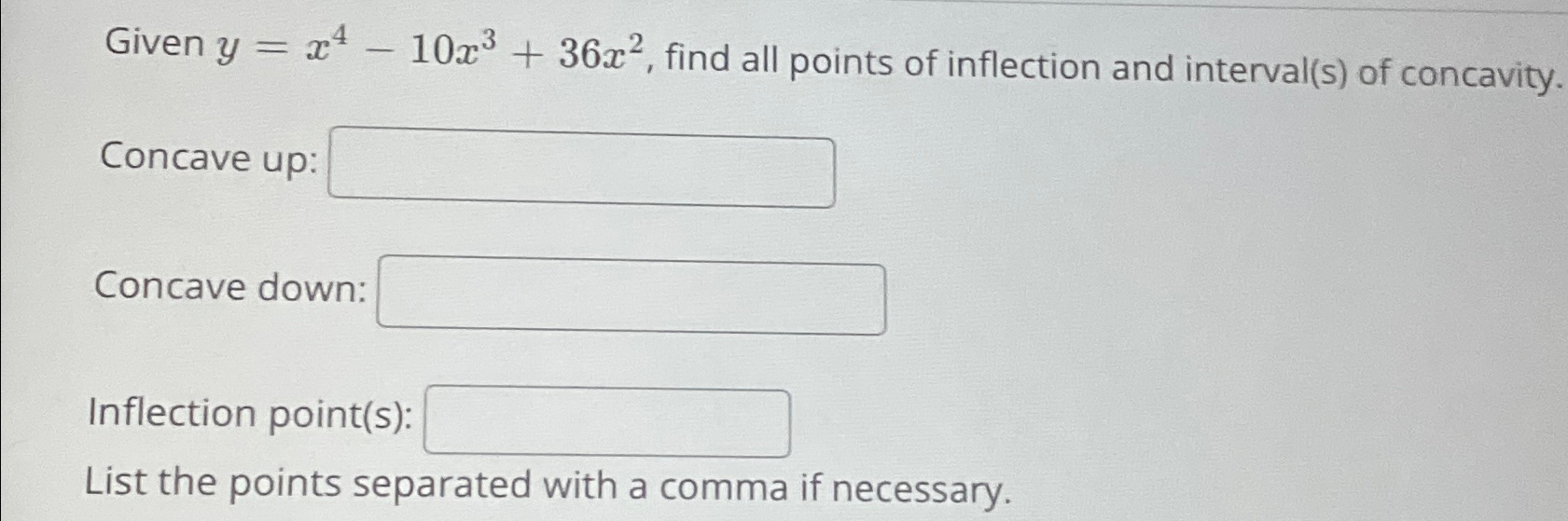 Solved Given y=x4-10x3+36x2, ﻿find all points of inflection | Chegg.com
