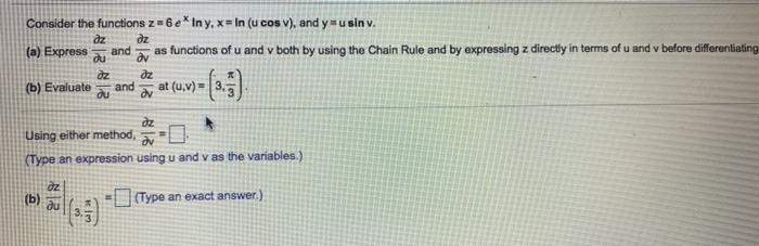 Solved dz and 一 Consider the functions z=6e*Iny, x= In (u | Chegg.com
