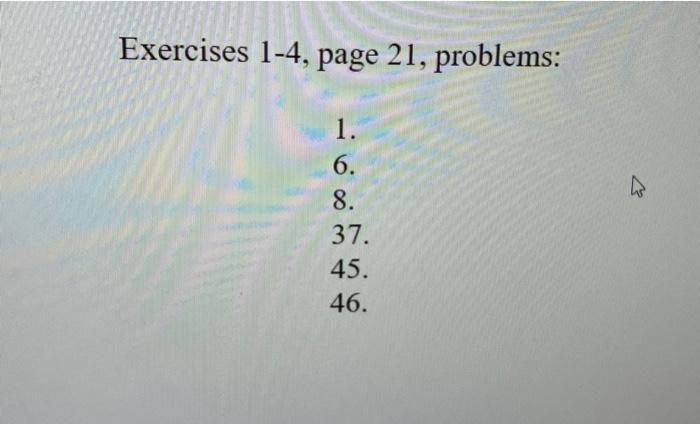 Solved Exercises 1-4, page 21, problems: 1. 6. 8. 37. 45. | Chegg.com