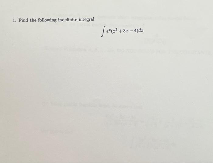 Solved 1. Find the following indefinite integral | Chegg.com