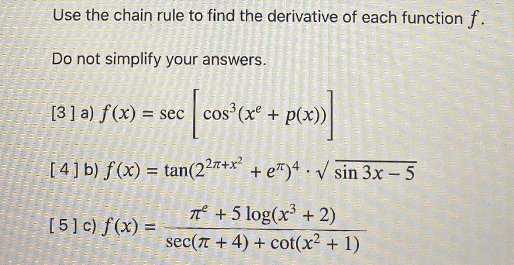 Solved Use the chain rule to find the derivative of each | Chegg.com