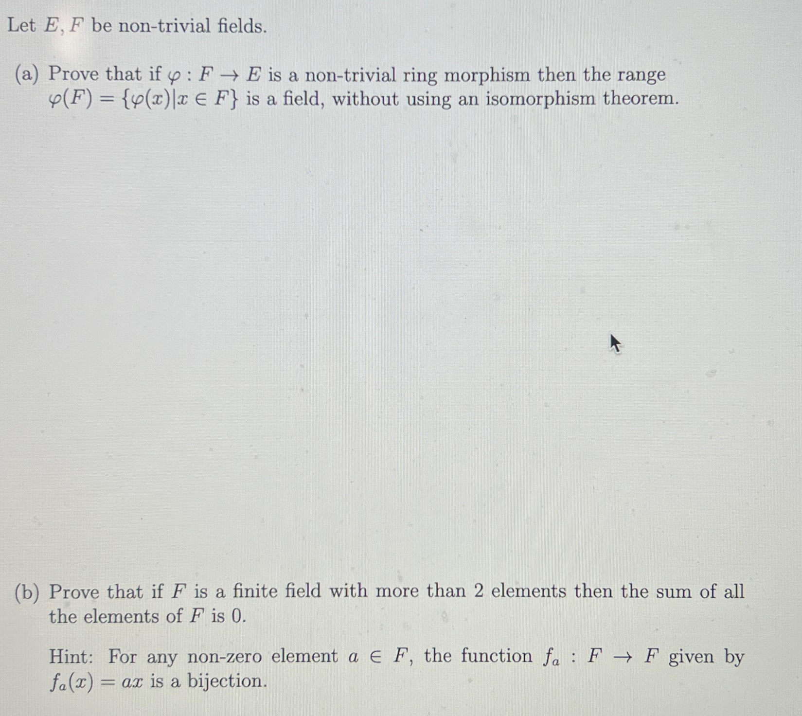 Solved Let E,F ﻿be non-trivial fields.(a) ﻿Prove that if | Chegg.com