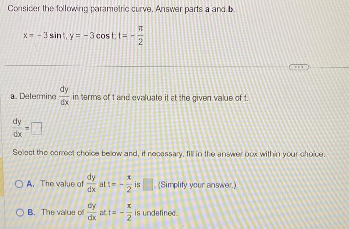Solved Consider the following parametric curve. Answer parts | Chegg.com