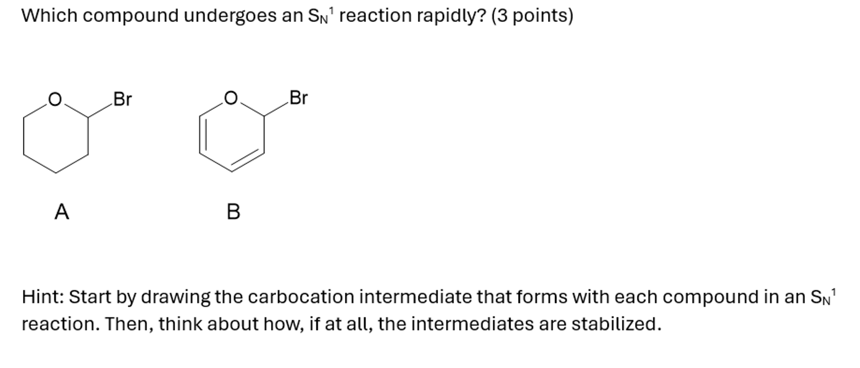 Solved Which compound undergoes an Sn1 ﻿reaction rapidly? | Chegg.com
