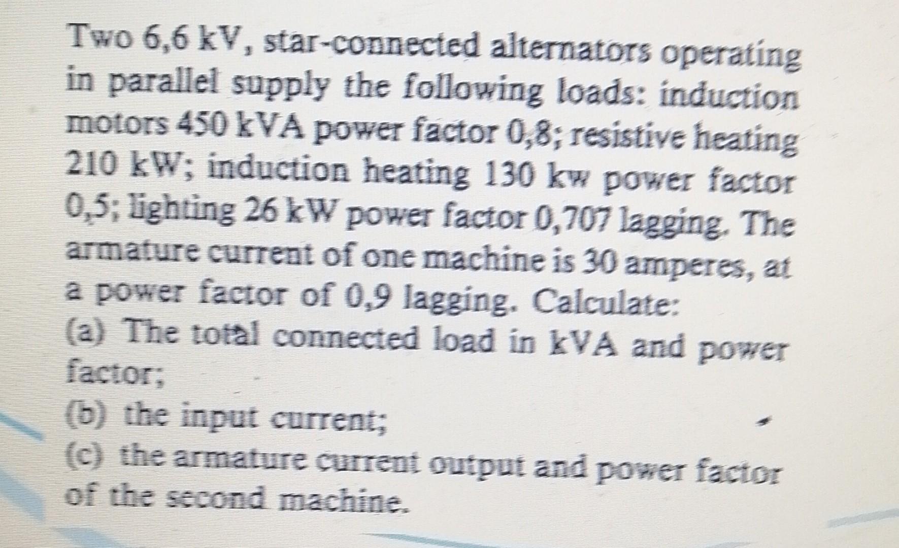 Solved Two 6,6kV, star-connected alternators operating in | Chegg.com