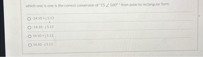 which one is one is the correct conversion of "15 / | Chegg.com