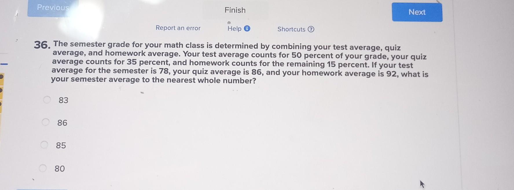 Solved 36. The semester grade for your math class is | Chegg.com