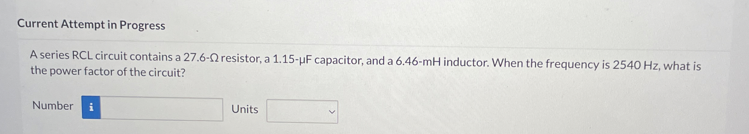 Solved Current Attempt in ProgressA series RCL ﻿circuit | Chegg.com