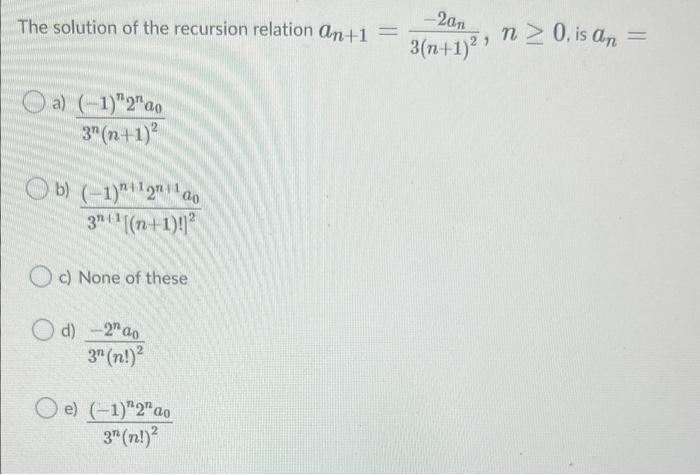 Solved The solution of the recursion relation an+1 -2an - - | Chegg.com