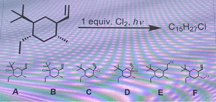 Solved 1 equiv. Cl2,hv→C15H27Cl | Chegg.com