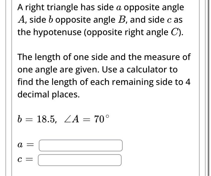 Solved A right triangle has side a opposite angle A, side b | Chegg.com