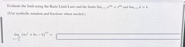 Solved Evaluate the limit using the Basic Limit Laws and the | Chegg.com