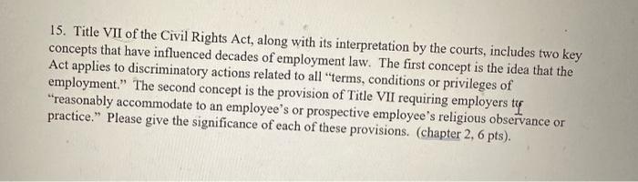 15. Title VII of the Civil Rights Act, along with its | Chegg.com