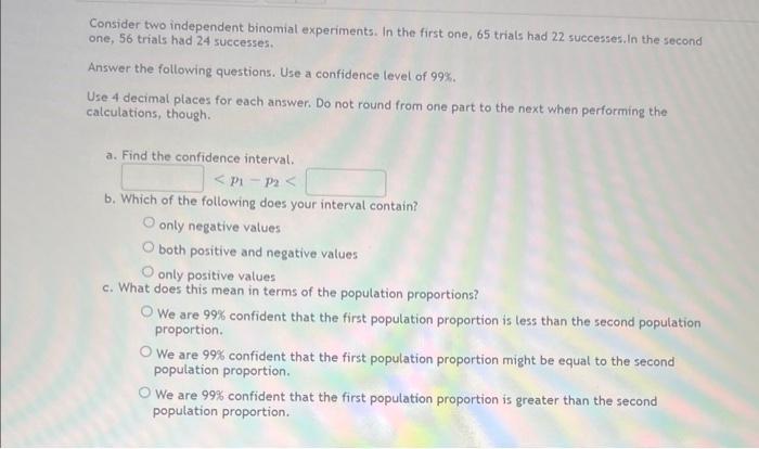 Solved Consider two independent binomial experiments. In the | Chegg.com