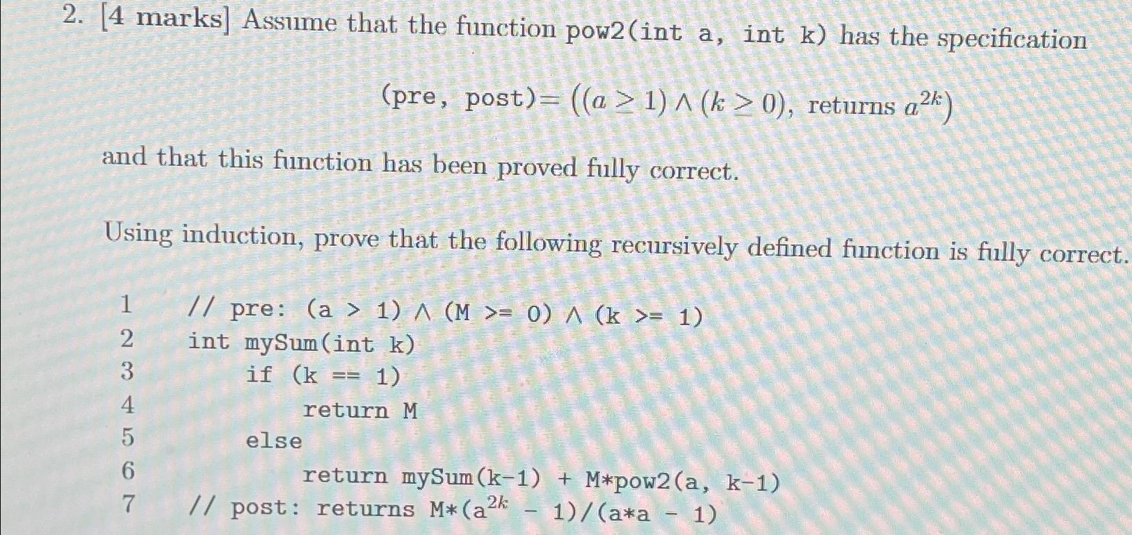 Solved [4 ﻿marks] ﻿Assume that the function pow2(int a, ﻿int | Chegg.com